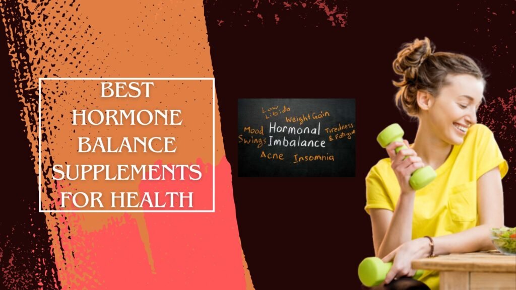 Best Hormone Balance Supplements for Health