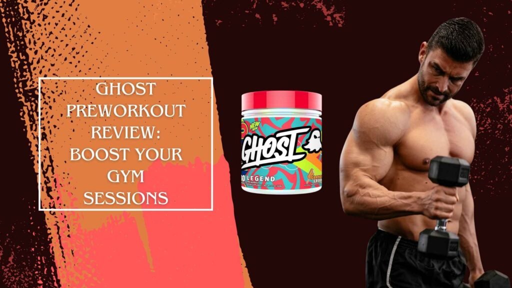 Ghost Preworkout Review: Boost Your Gym Sessions