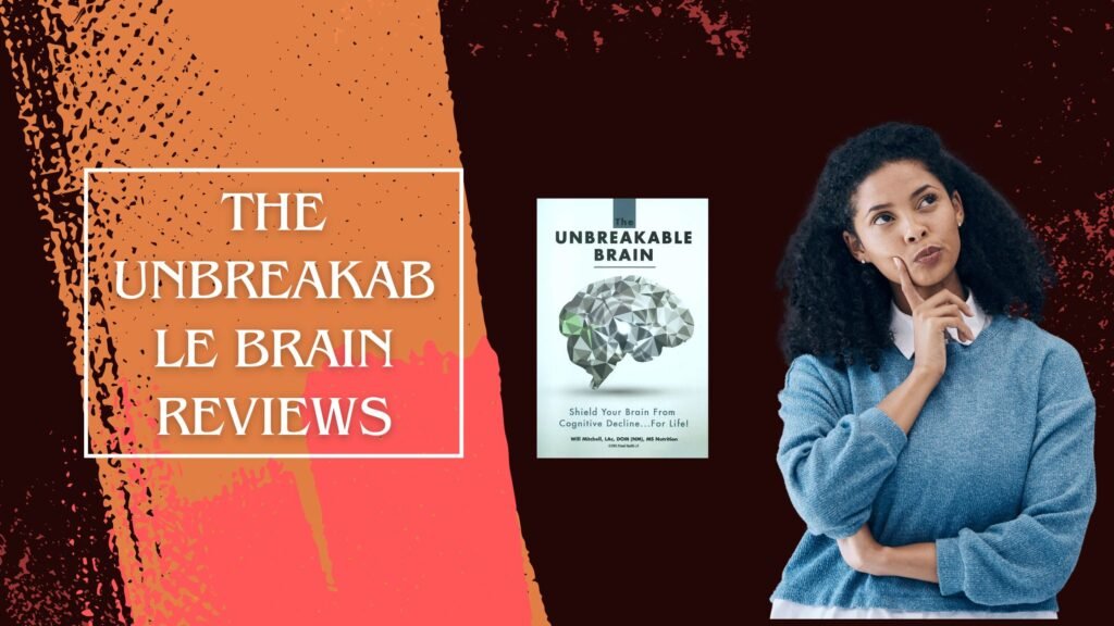 The Unbreakable Brain Reviews - Real Cognitive Boost?