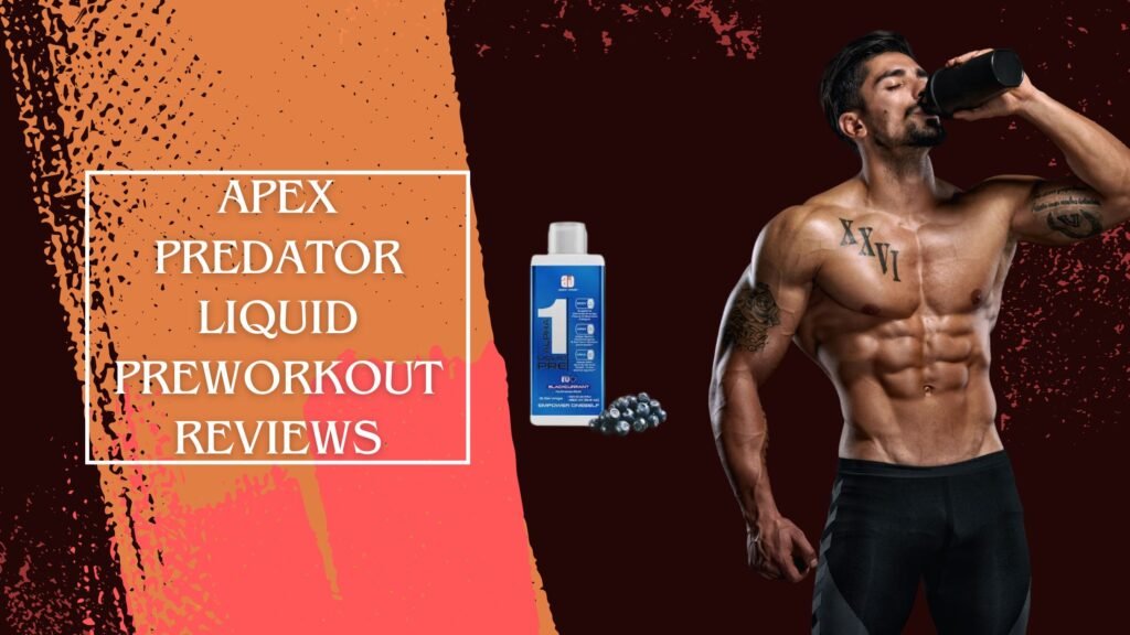 Apex Predator Liquid Preworkout: Boost Your Workout